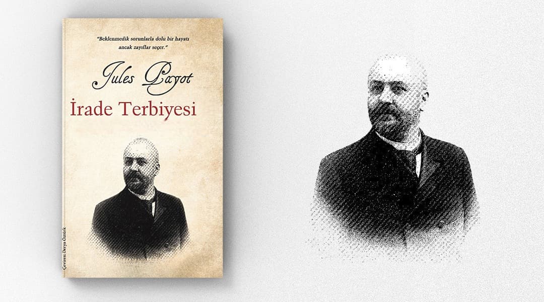 Jules Payot İrade Terbiyesi Kitap İncelemesi
