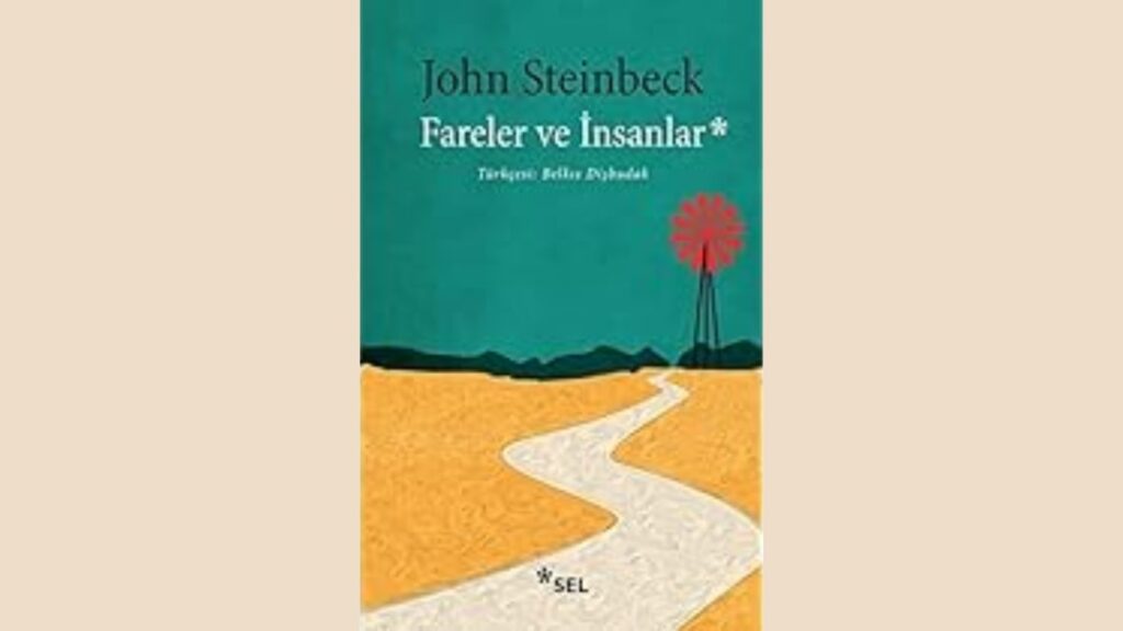 John Steinbeck Fareler ve İnsanlar Kitap İncelemesi